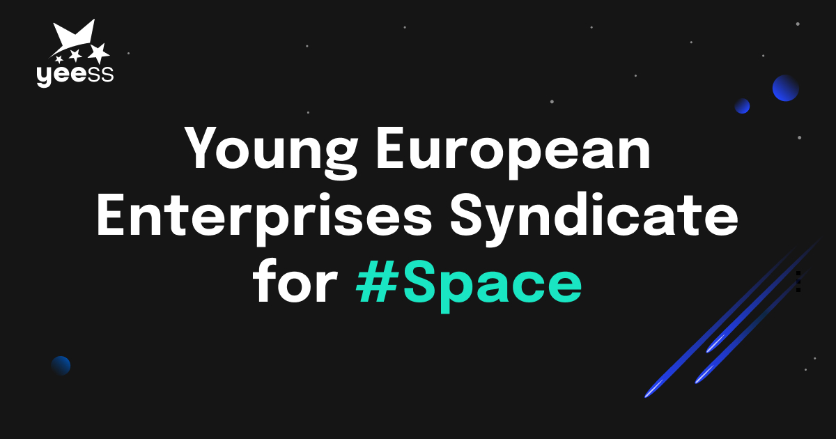 Yeess - Young European Enterprises Syndicate for #Space